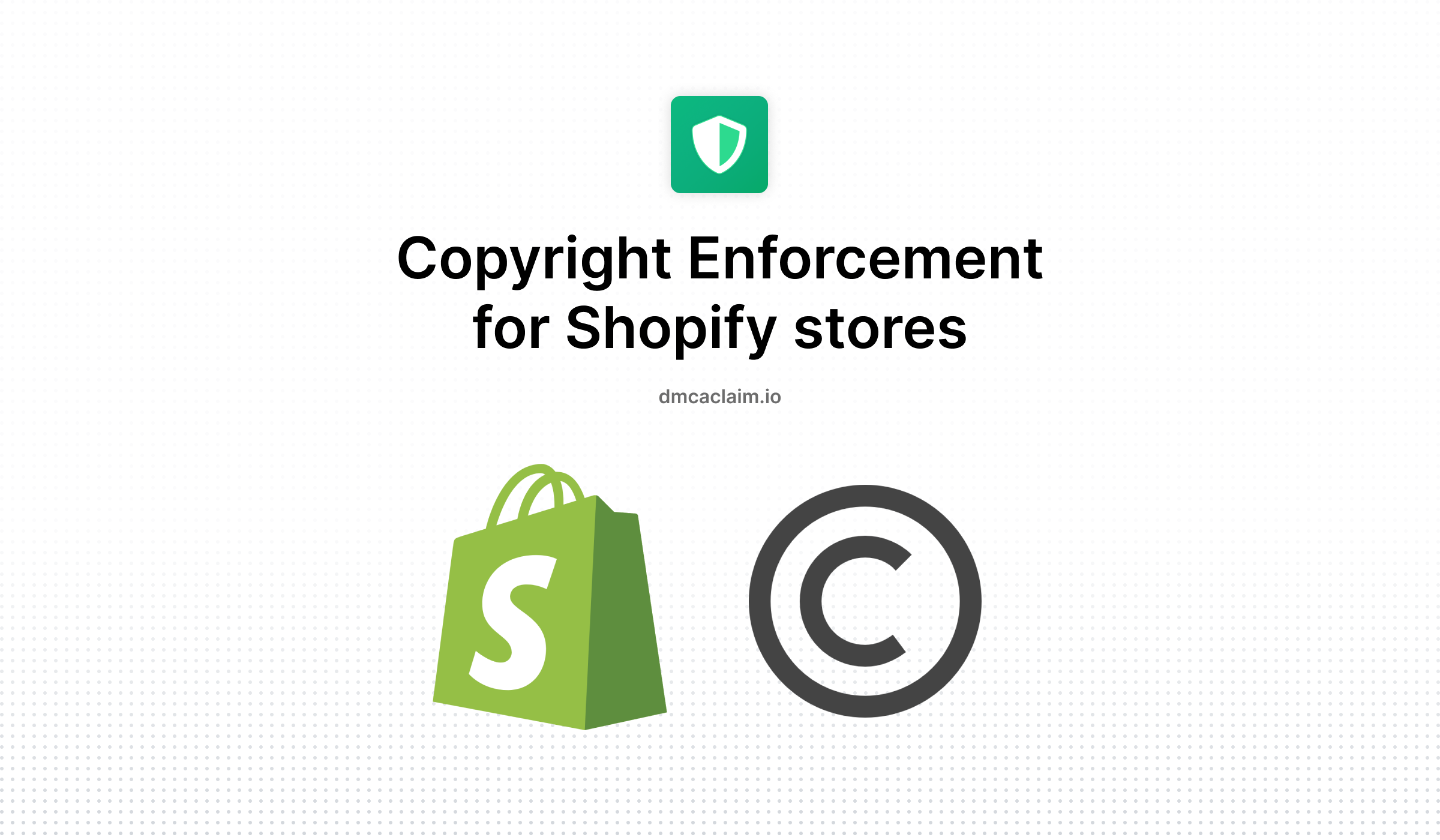 The Hidden Benefits of Copyright Enforcement for Shopify Stores | DMCA ...